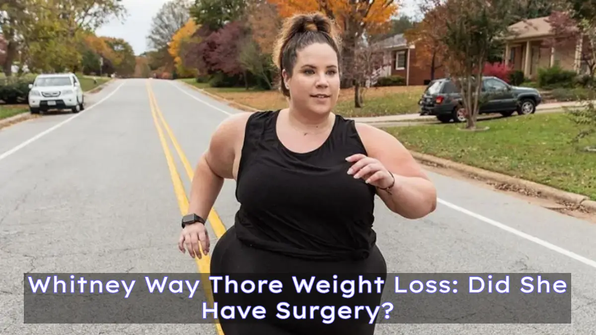 Whitney Way Thore Weight Loss: Did She Have Surgery?